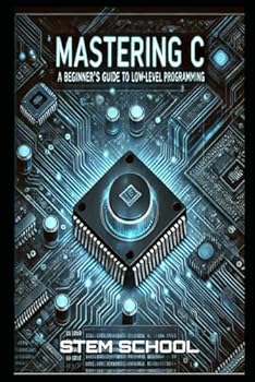 Mastering C: The Ultimate Guide to... book by STEM School