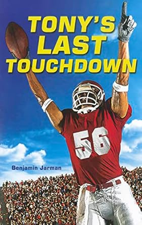 Tony's Last Touchdown (A Champion Sports Story): Jarman, Benjamin ...