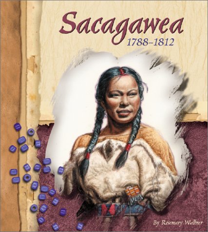 Sacagawea: 1788-1812 (Blue Earth Books: American Indian Biographies ...