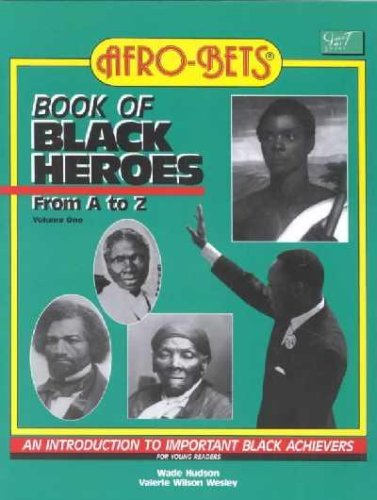 Afro-Bets Book of Black Heroes from A to Z: Wade Hudson: Amazon.com: Books