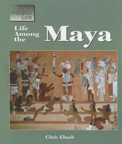 Amazon.com: Life Among the Maya (Way People Live): 9781590181621: Chris ...