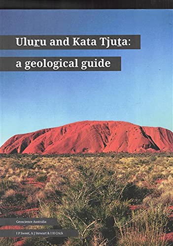 Uluru and Kata Tjuta: A Geological Guide: 9781922103444: Amazon.com: Books