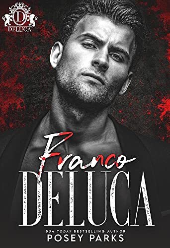 Franco DeLuca: Mafia Romance - Kindle edition by Parks, Posey . Romance ...