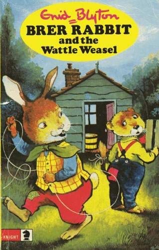 Brer Rabbit and the Wattle Weasel: Blyton, Enid: 9780340219560: Amazon ...