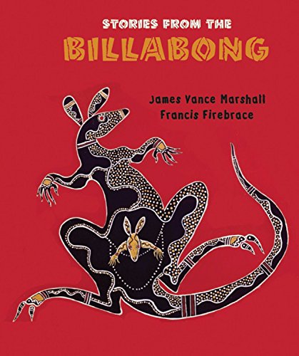 Stories from the Billabong: Marshall, James, Firebrace, Francis ...