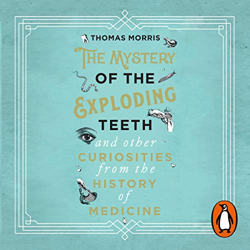 Amazon.com: The Mystery of the Exploding Teeth and Other Curiosities ...