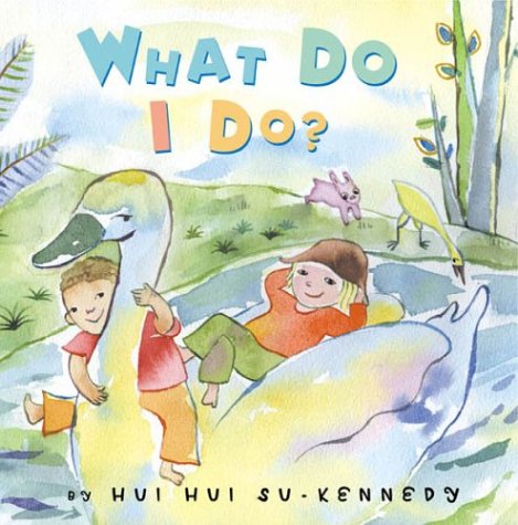 Amazon.com: What Do I Do?: Su-Kennedy, Hui Hui: Books