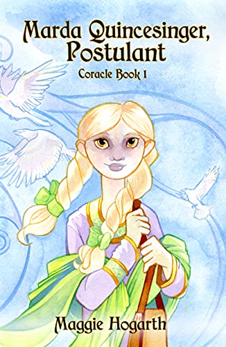 Marda Quincesinger, Postulant (Coracle Book 1) - Kindle edition by Hogarth, Maggie. Children ...