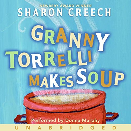 Granny Torrelli Makes Soup CD: Creech, Sharon, Murphy, Donna ...