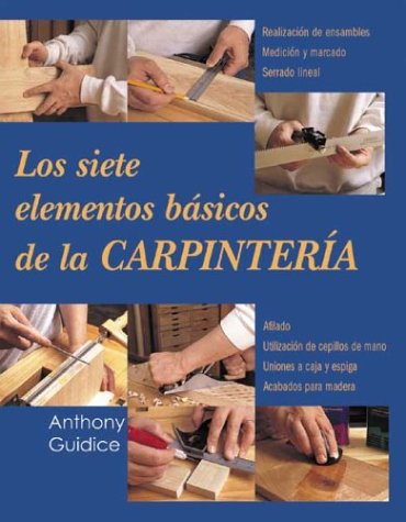 Los Siete Elementos Basicos de la Carpinteria / The 7 Basic Elements Of ...