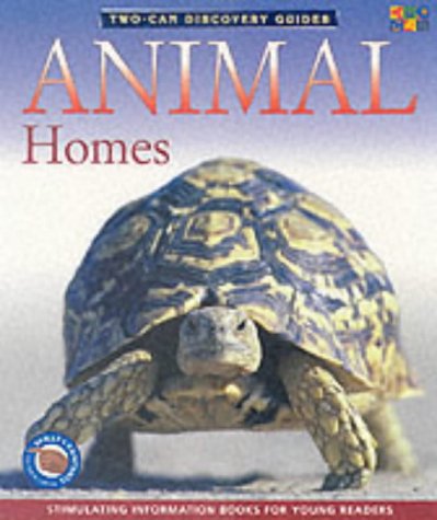 Animal Homes (Two-Can Discovery Guides): unknown author: 9781843010401 ...