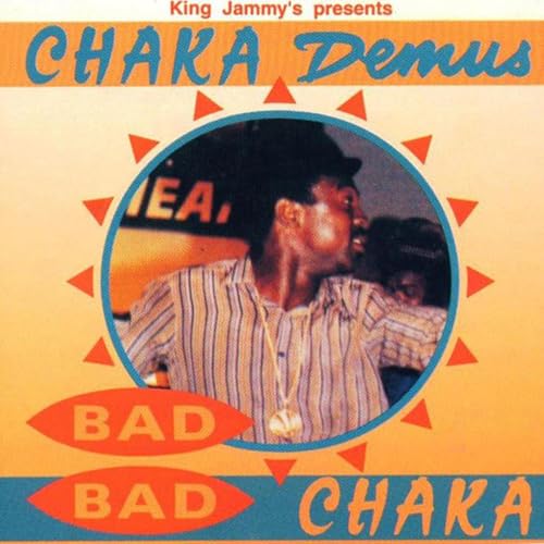 Play Bad Bad Chaka by Chaka Demus on Amazon Music