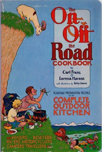 On and Off the Road Cookbook: Franz, Carl, Haven, Lorena: 9780912528274 ...