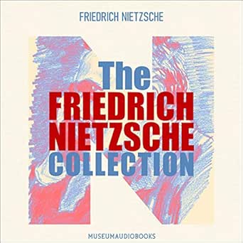 Amazon.com: The Friedrich Nietzsche Collection (Audible Audio Edition ...