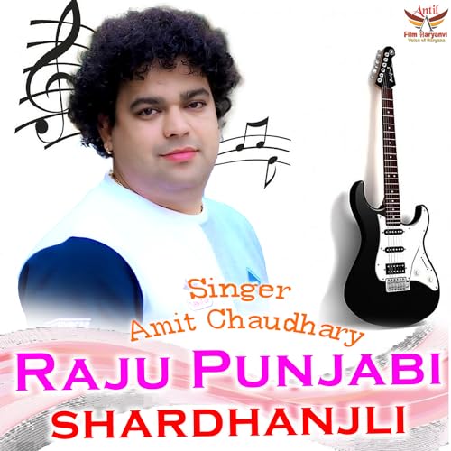 Play Raju Punjabi Shardhanjli Geet by Amit Chaudhary on Amazon Music ...