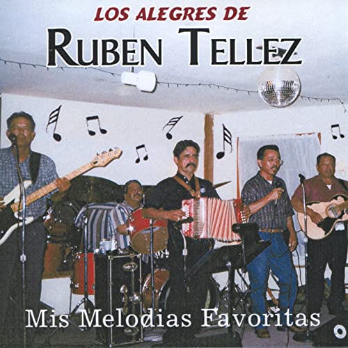 Amazon.com: Mis Melodias Favoritas : Los Alegres de Ruben Tellez: Digital Music
