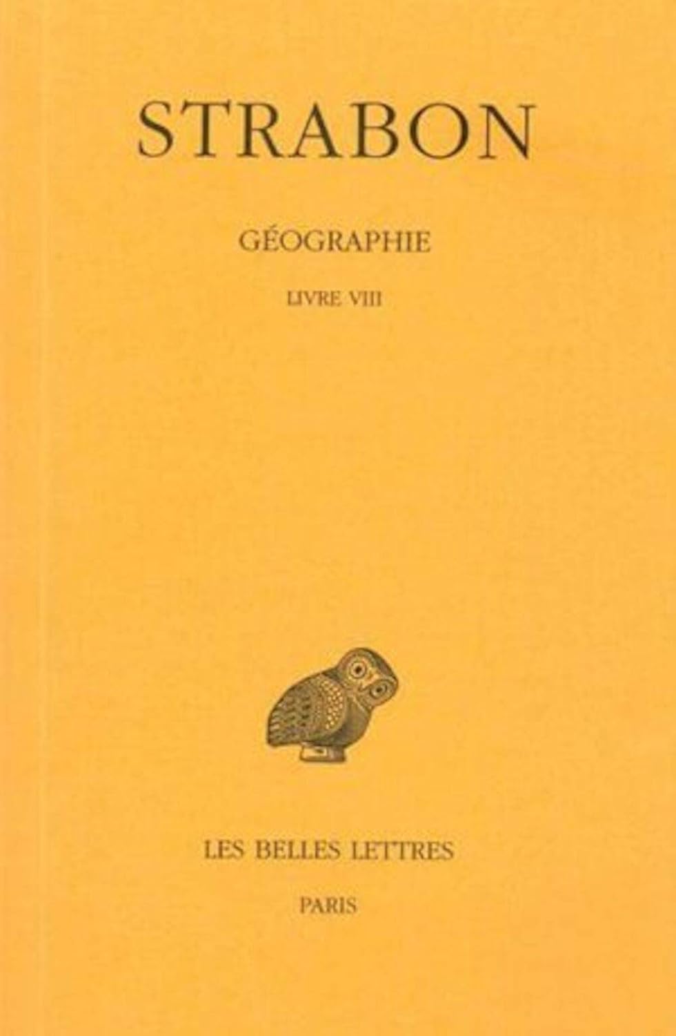 Strabon, Geographie: Tome V: Livre VIII (Grece): 263 (Collection Des ...