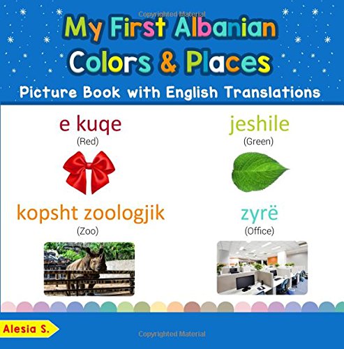 My First Albanian Colors & Places Picture Book with English ...