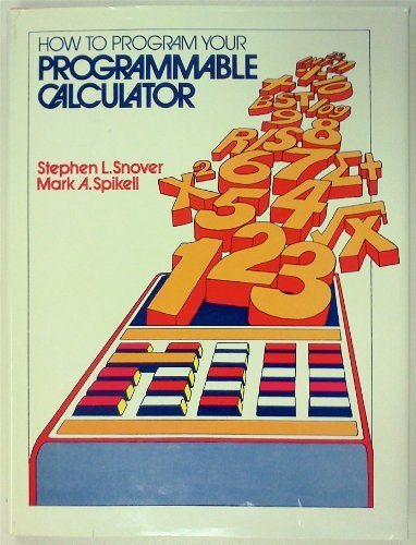 Amazon.co.jp: How to Programme Your Programmable Calculator : Snover ...