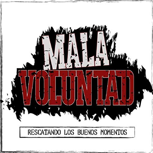 Play Rescatando los Buenos Momentos by Mala Voluntad on Amazon Music