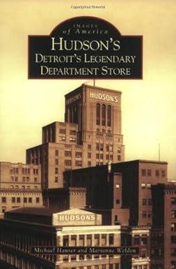 Hudson's: Detroit's Legendary Department Store (MI) (Images of America ...
