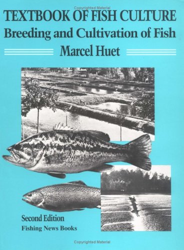Textbook of Fish Culture: Huet, M., Timmermans, J.: 9780852382196 ...