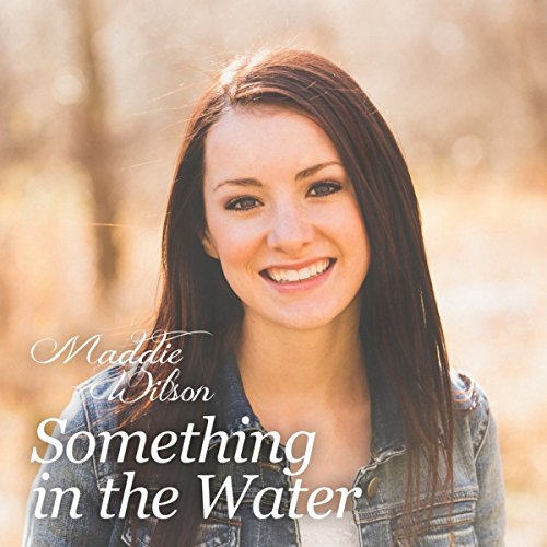 Play Something in the Water by Maddie Wilson on Amazon Music