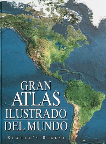 Gran Atlas Ilustrado Del Mundo/Illustrated Great World Atlas : Reader's ...