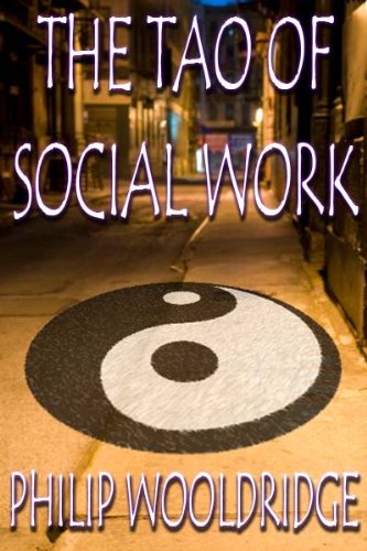 Amazon.com: The Tao Of Social Work eBook : Wooldridge, Philip: Books