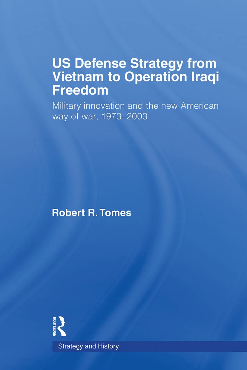 Amazon.com: US Defence Strategy from Vietnam to Operation Iraqi Freedom ...