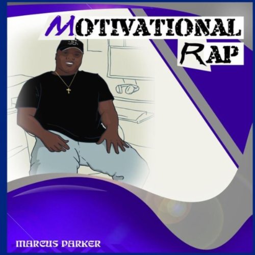 Play Motivational Rap by Marcus Parker on Amazon Music