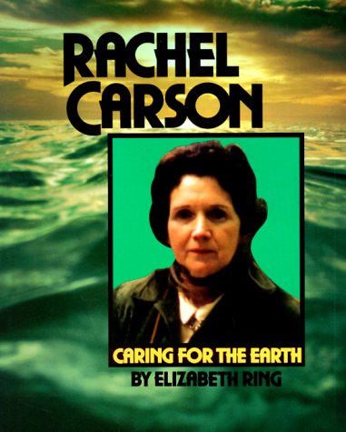 Rachel Carson: Caring for the Earth (Gateway Biography): Ring ...