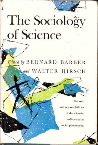 Sociology of Science: barber, bernard: 9780029018408: Amazon.com: Books
