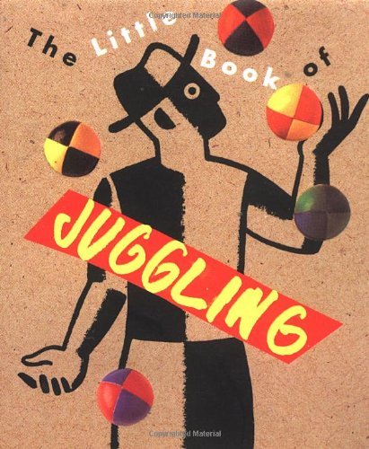 The Little Book Of Juggling (Miniature Editions): Dingman, Richard ...