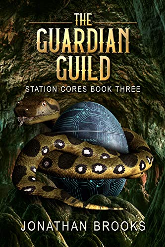 The Guardian Guild: A Dungeon Core Epic (Station Cores Book 3) eBook ...