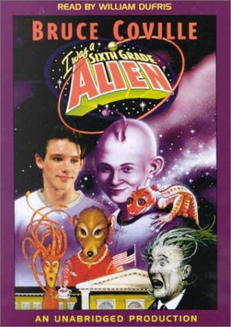 I Was a Sixth Grade Alien: Coville, Bruce, Dufris, William ...