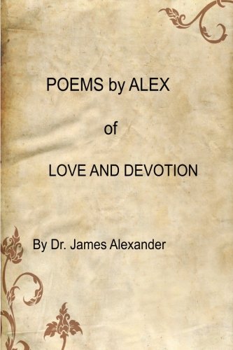 Poems by Alex: Love and Devotion: Alexander III, Dr. James ...