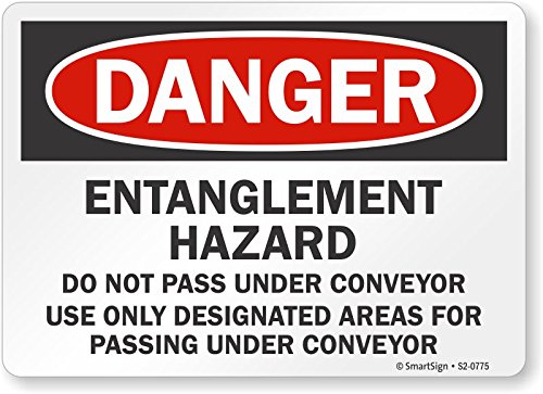 SmartSign “Danger - Entanglement Hazard, Do Not Pass Under Conveyor ...
