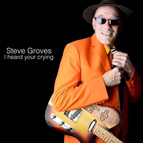 Amazon.com: I Heard You Crying : Steve Groves: Digital Music