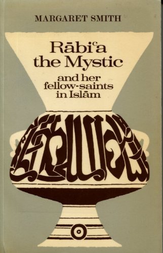 Amazon.com: Rabi'a The Mystic and her Fellow-Saints in Islam: Being the ...