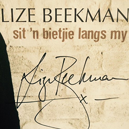 Amazon MusicでLize BeekmanのSit N Bietjie Langs Myを再生する
