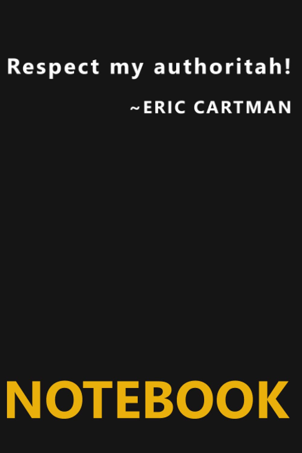 Buy Respect my authoritah! Eric Cartman. : South Park , South Park ...