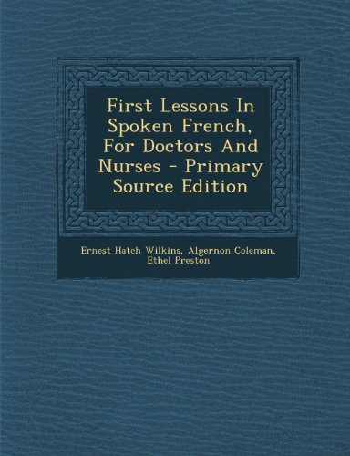 『First Lessons in Spoken French, for Doctors and Nurses - - 読書メーター