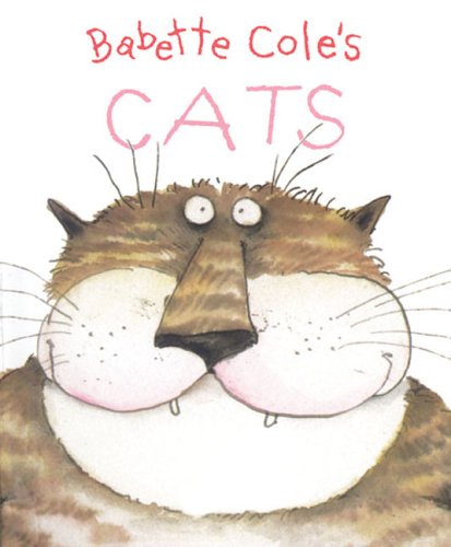 Babette Cole's Cats : Cole, Babette: Amazon.co.uk: Books