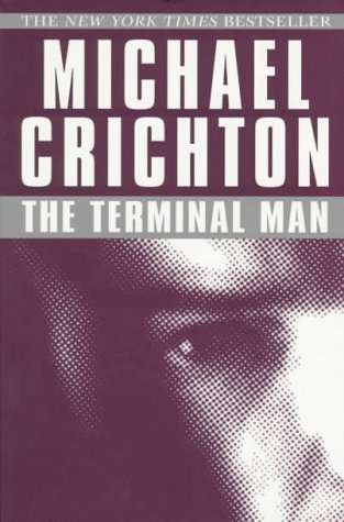 The Terminal Man: Crichton, Michael: 9780345419019: Amazon.com: Books