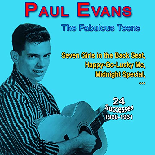 Paul Evans - Sings the Fabulous Teens (24 Successes 1960-1961) de Paul ...