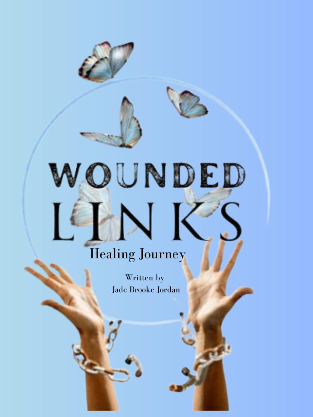 Wounded Links: Healing Journey: Jordan, Jade Brooke, Jordan, Jade ...