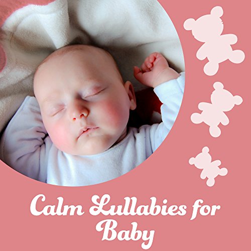 Calm Lullabies for Baby – Soothing Melodies to Bed, Peaceful Sleep ...