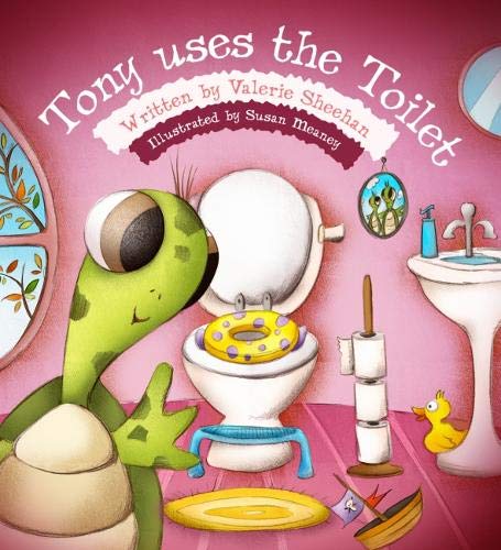 Tony Uses the Toilet (Tony the Turtle): Amazon.co.uk: Sheehan, Valerie ...
