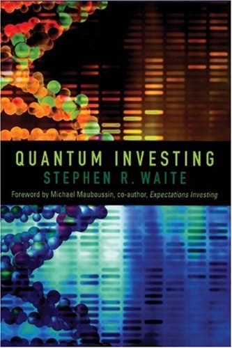 Amazon.com: Quantum Investing: 9781587991400: Waite, Stephen R.: Books